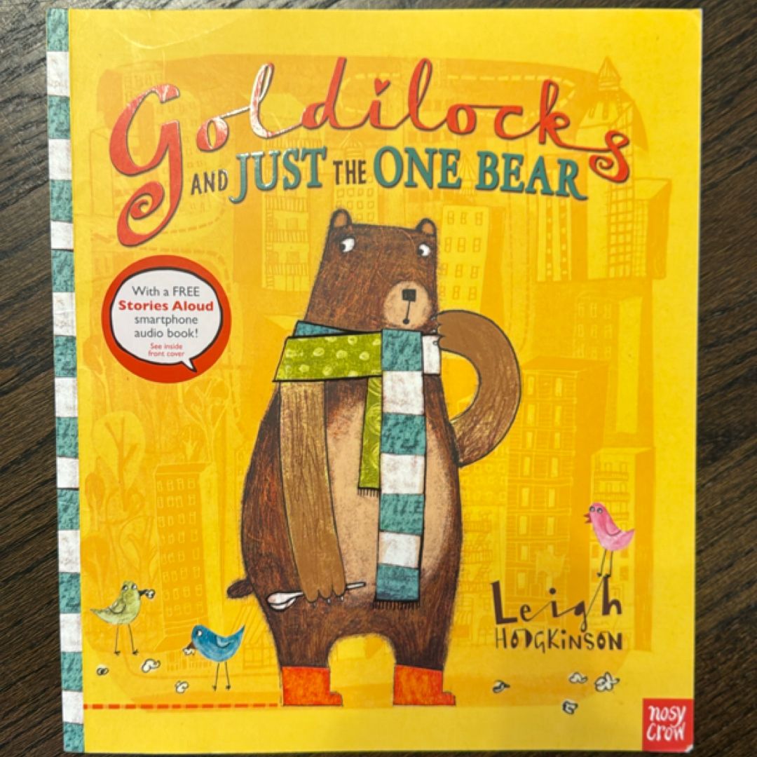 Goldilocks and Just One Bear by Leigh Hodgkinson