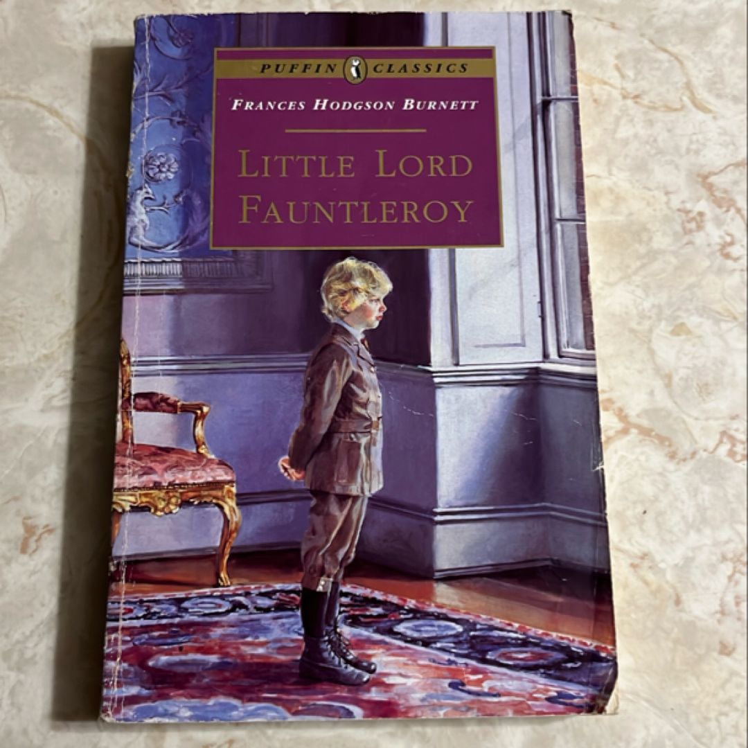 Little Lord Fauntleroy by Frances Hodgson Burnett; John Boyne ...
