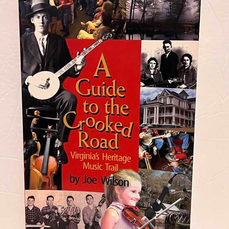 A Guide to the Crooked Road by Joe Wilson