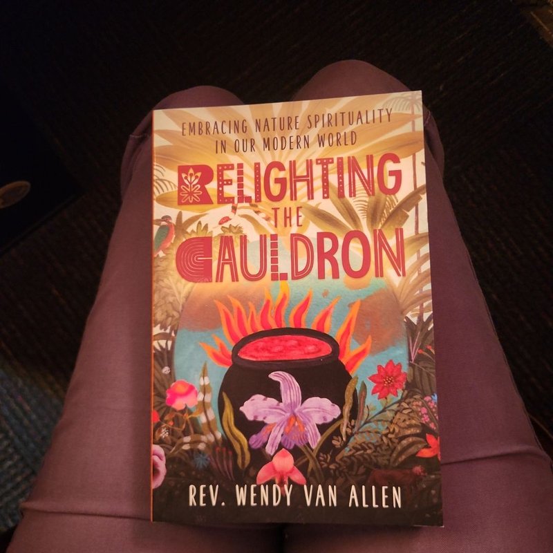 Relighting the Cauldron by Wendy Van Allen