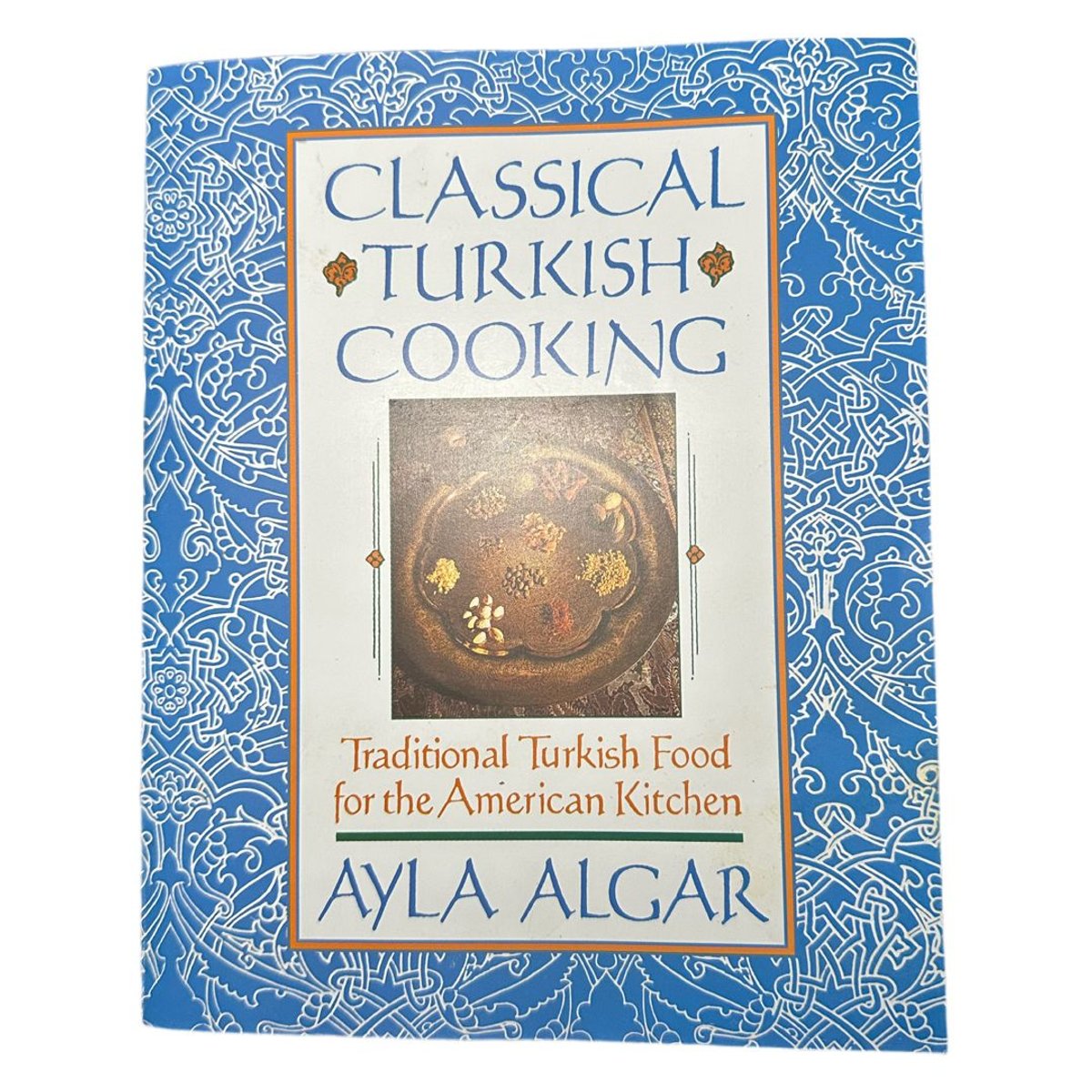 Classical Turkish Cooking by Ayla E. Algar