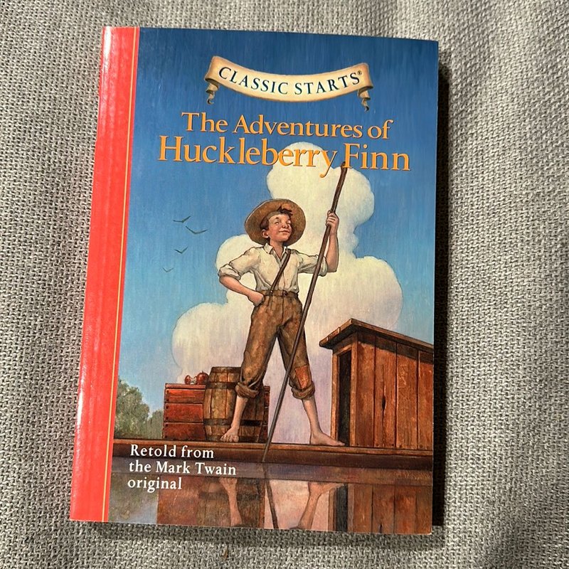 The Adventures of Huckleberry Finn Classic Starts by Retold from the ...