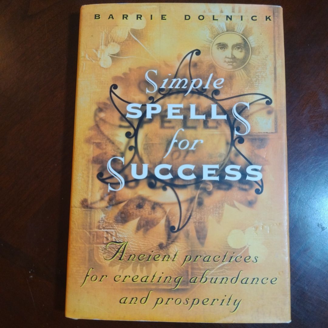Simple Spells for Success by Barrie Dolnick