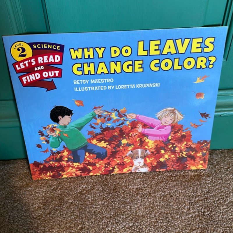 Why Do Leaves Change Color? by Betsy Maestro, Paperback | Pangobooks