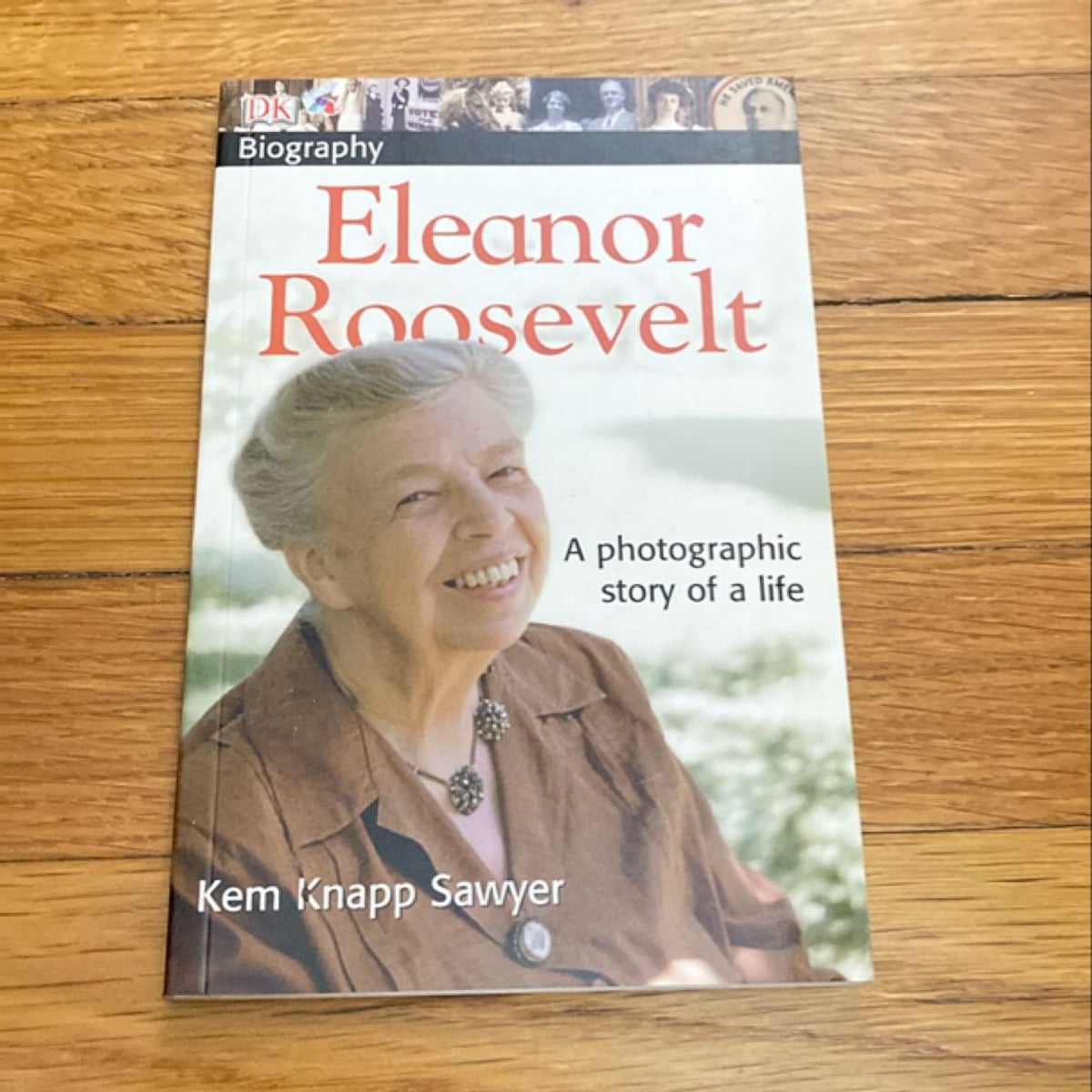 DK Biography: Eleanor Roosevelt by Kem Knapp Sawyer