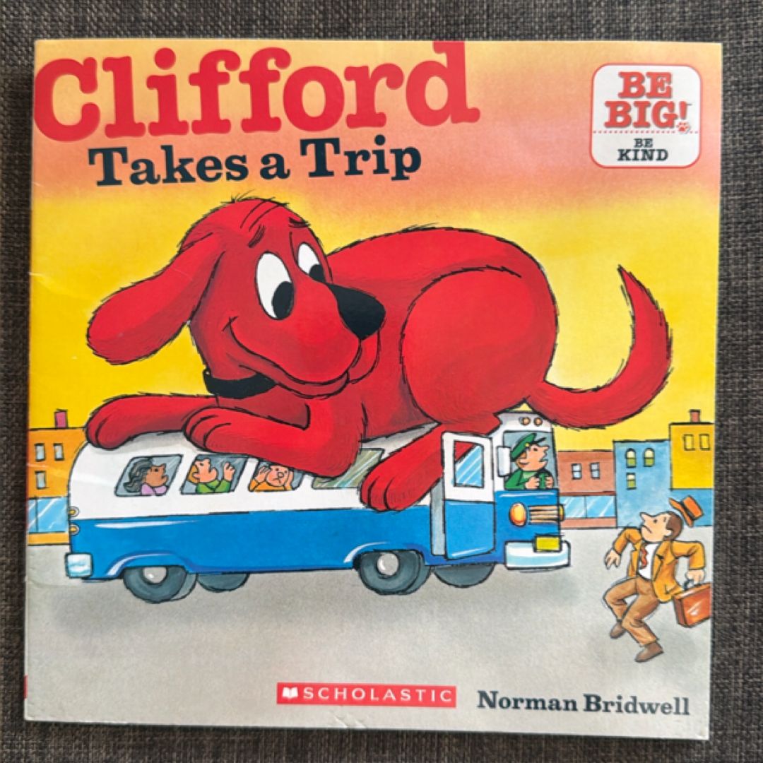 Clifford Takes a Trip by Norman Bridwell (Illustrator)