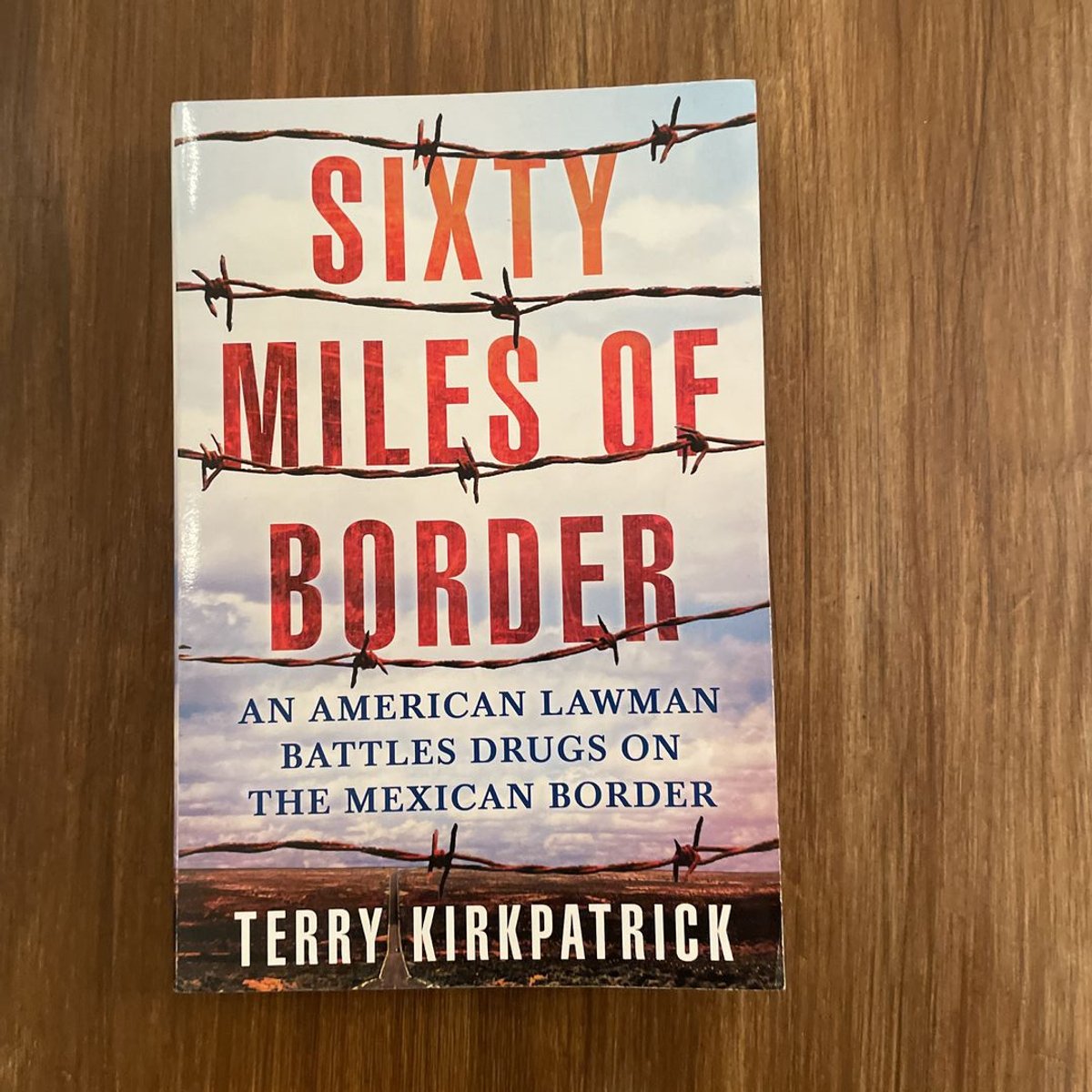 Sixty Miles of Border by Terry Kirkpatrick