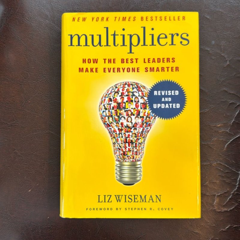 Multipliers, Revised and Updated by Liz Wiseman