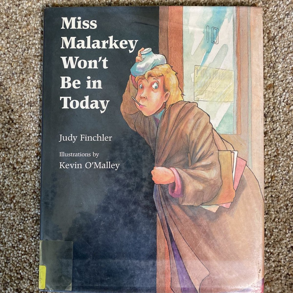 Miss Malarkey Won't Be in Today by Judy Finchler