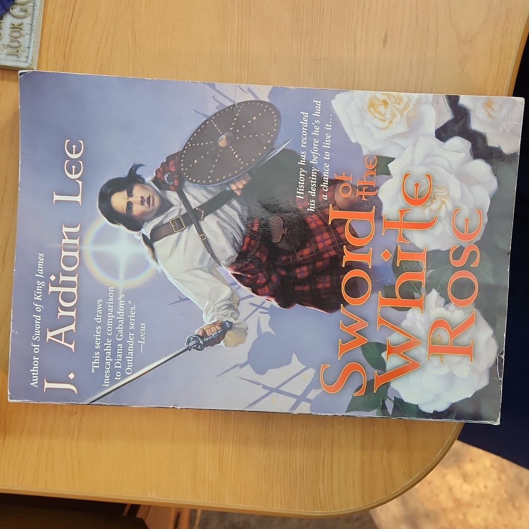 Sword of the White Rose by J. Ardian Lee