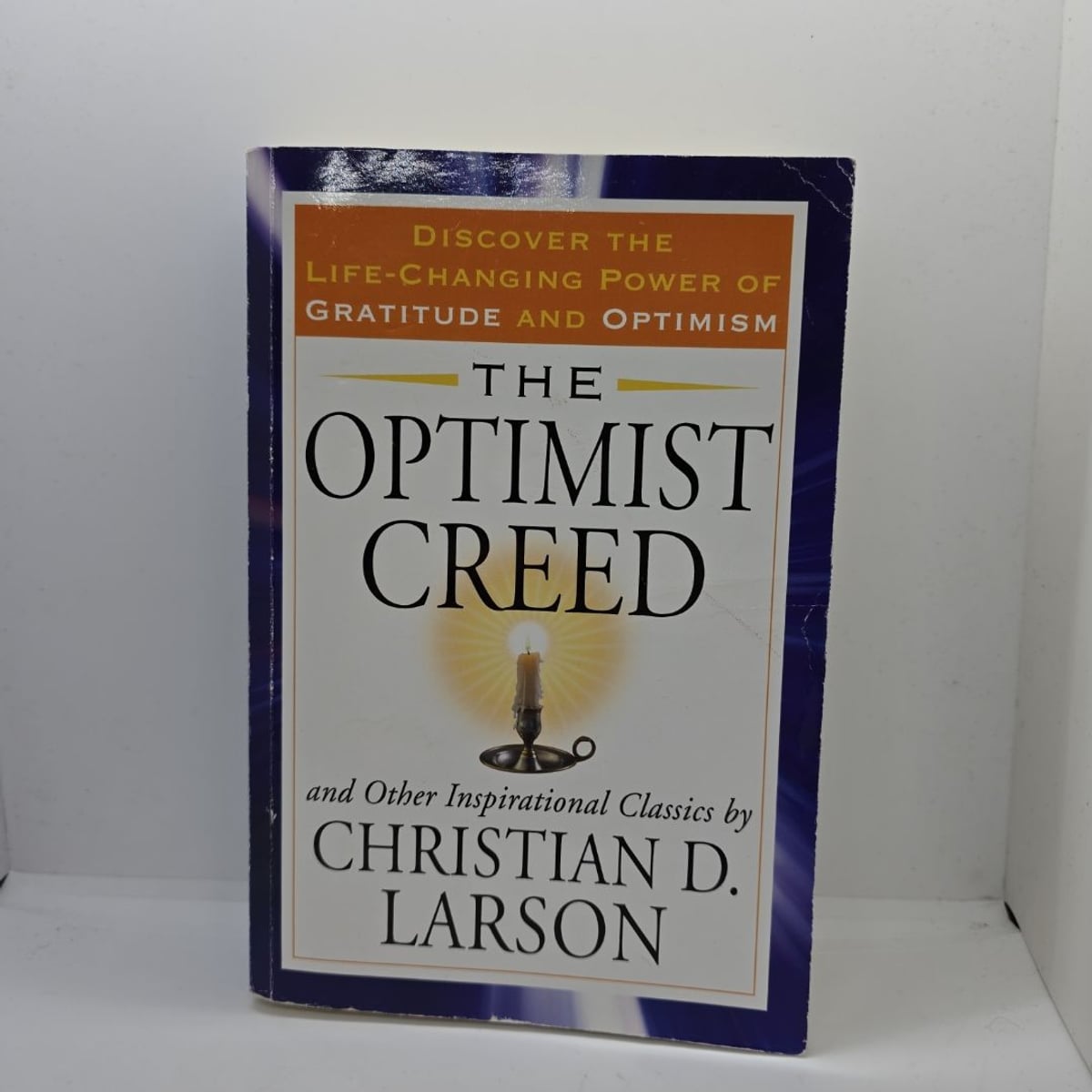 The Optimist Creed and Other Inspirational Classics by Christian D. Larson