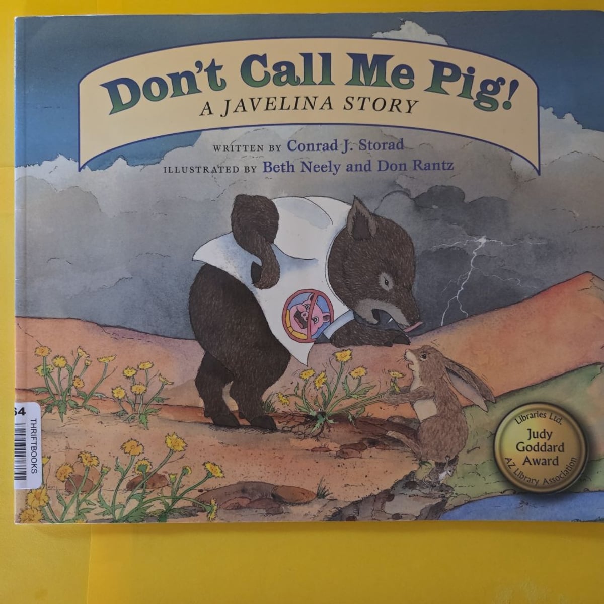 Don't Call Me Pig! a Javelina Story by Conrad J. Storad