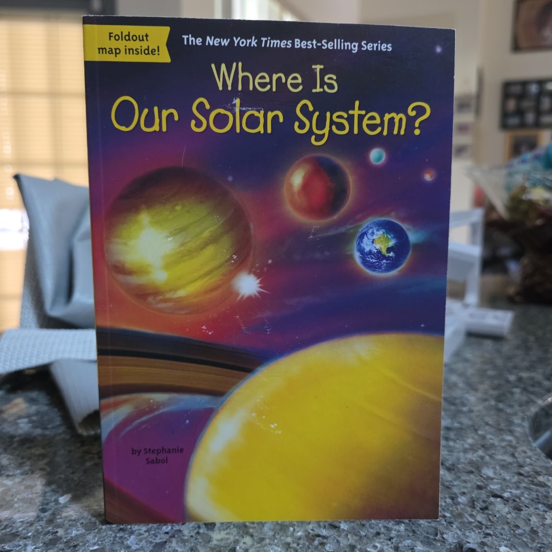 Where Is Our Solar System? by Stephanie Sabol, Who HQ