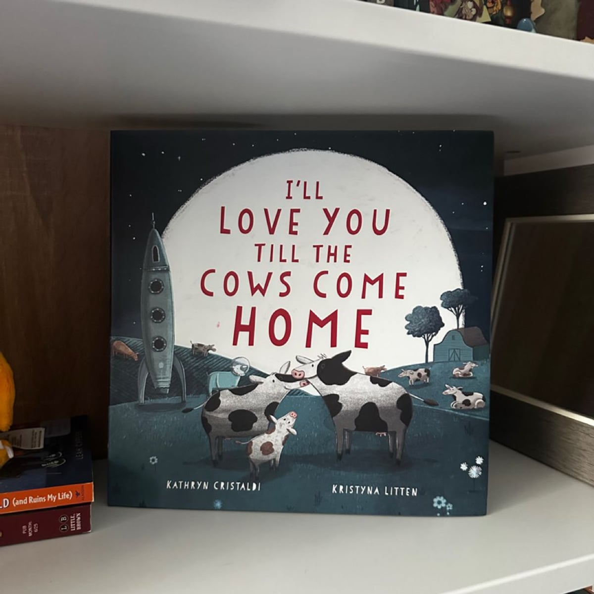 I'll Love You till the Cows Come Home by Kathryn Cristaldi, Hardcover ...
