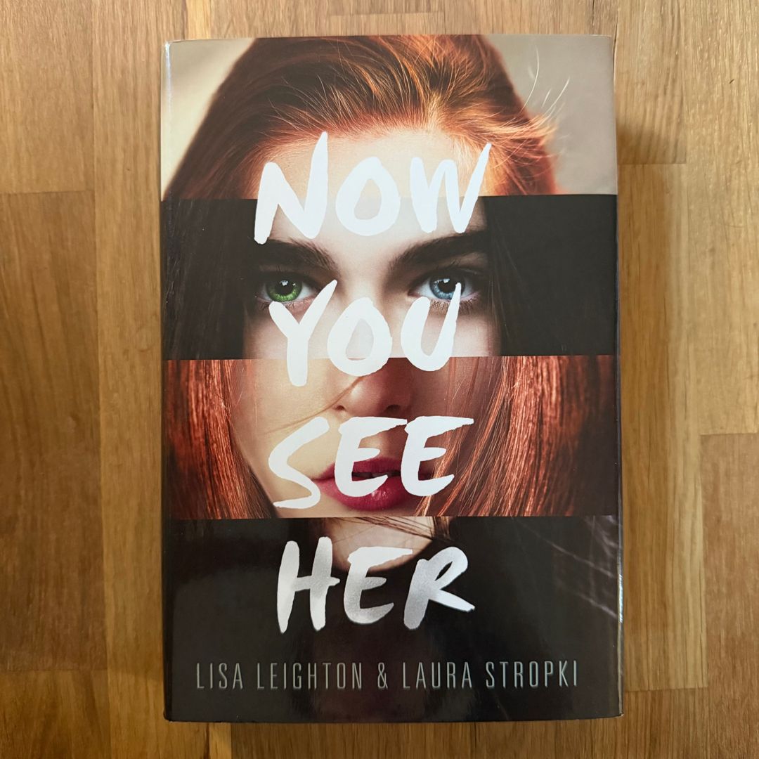 Now You See Her by Lisa Leighton, Laura Stropki