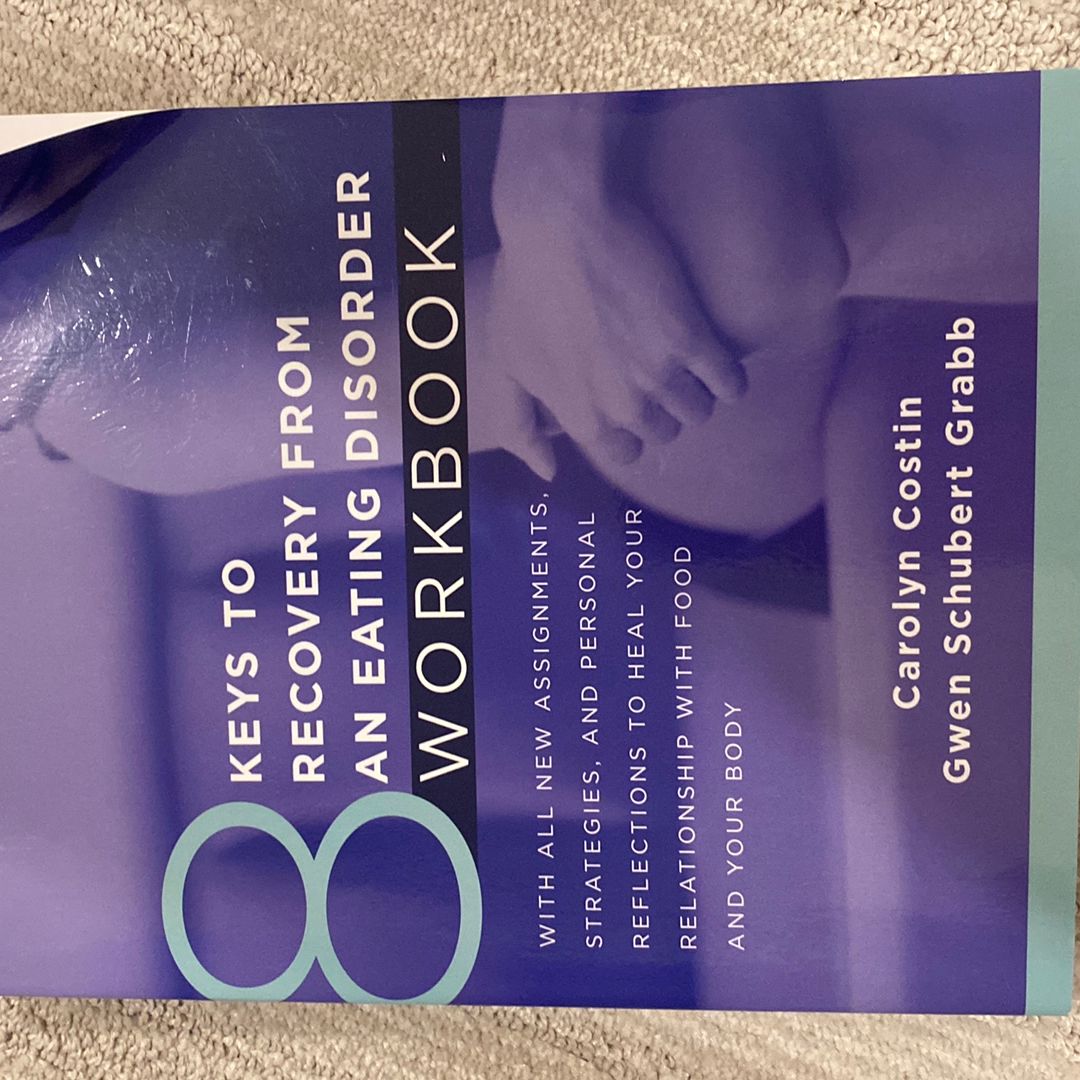 8 Keys to Recovery from an Eating Disorder Workbook by Carolyn Costin ...