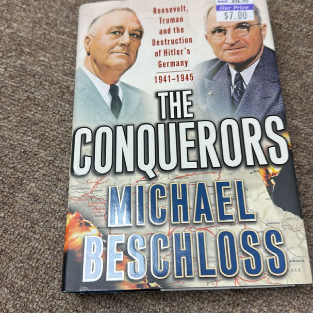 The Conquerors by Michael Beschloss