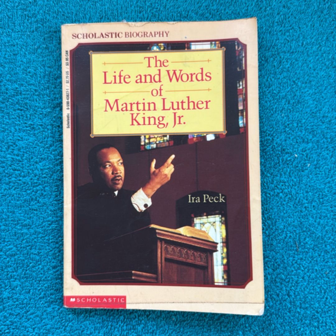 The Life and Words of Martin Luther King Jr. by Ira Peck