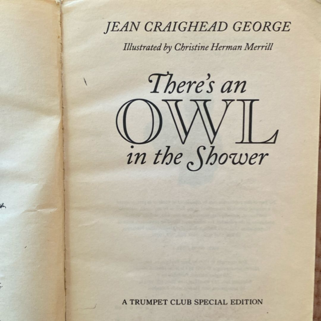 There's an Owl in the Shower by Jean Craighead George