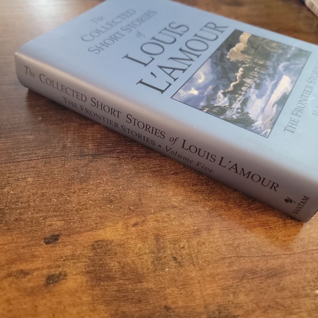 The Collected Short Stories of Louis l'Amour: Unabridged Selections ...