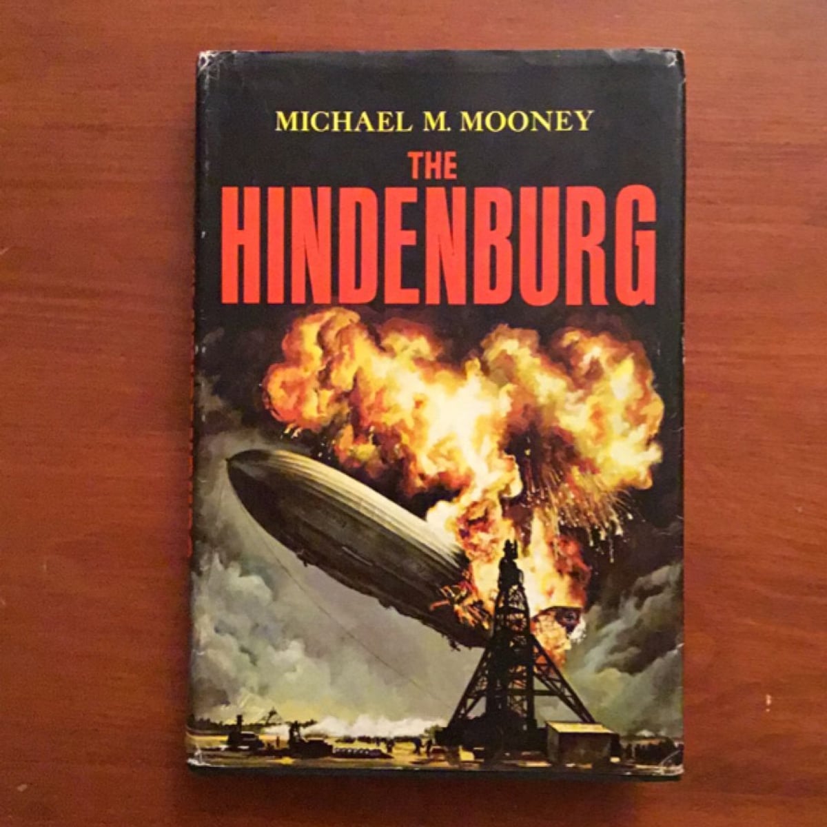 The Hindenburg by Michael M. Mooney