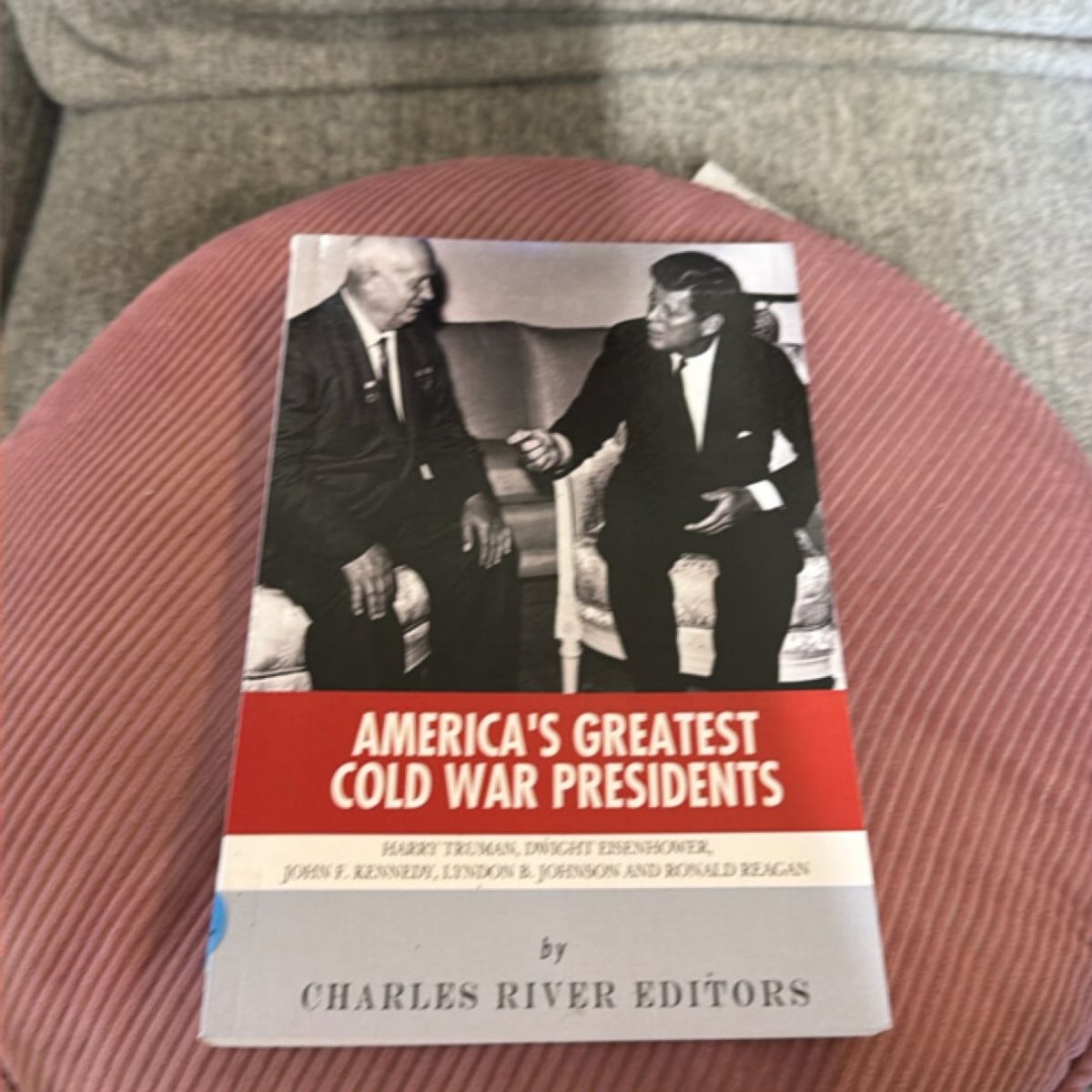 America's Greatest Cold War Presidents: Harry Truman, Dwight Eisenhower ...