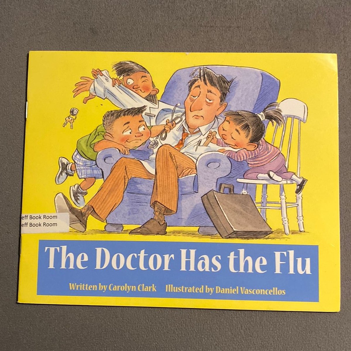 The Doctor Has the Flu by Elfrieda H. Hiebert, Connie Juel