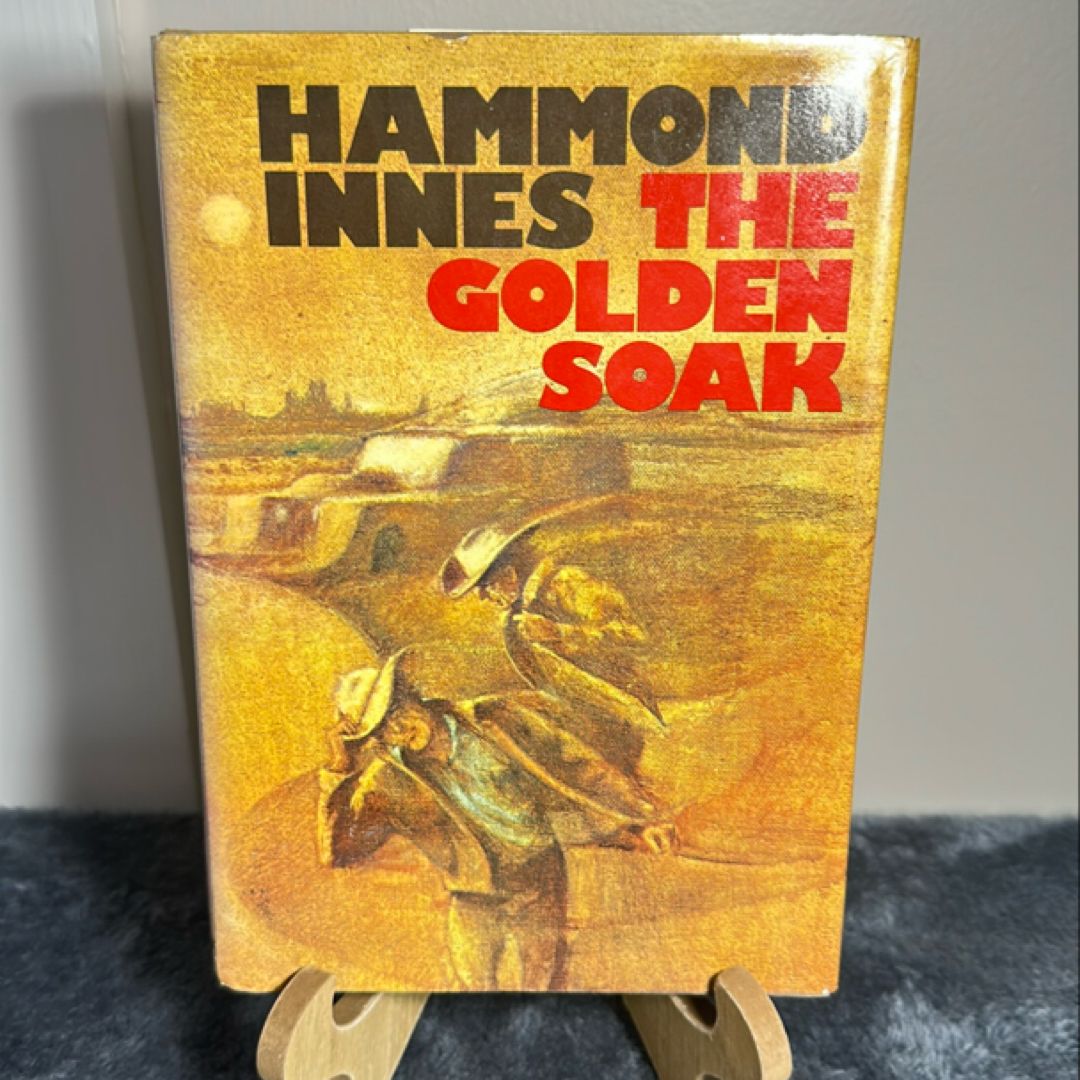The Golden Soak by Hammond Innes