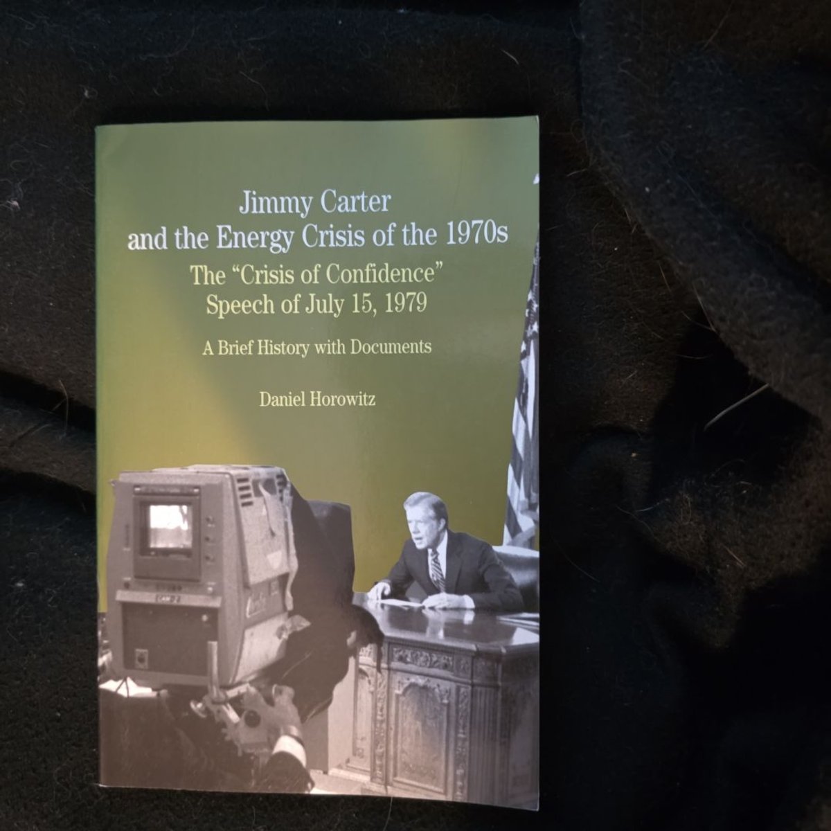Jimmy Carter and the Energy Crisis of the 1970s by Daniel Horowitz