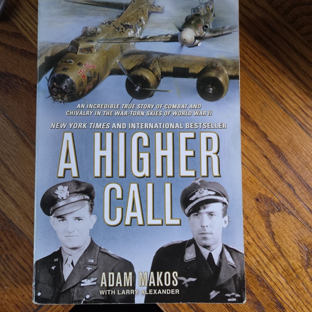 A Higher Call by Adam Makos, Larry Alexander