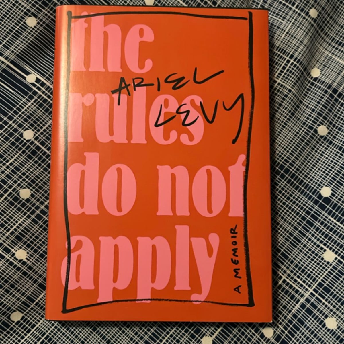 The Rules Do Not Apply by Ariel Levy, Hardcover | Pangobooks