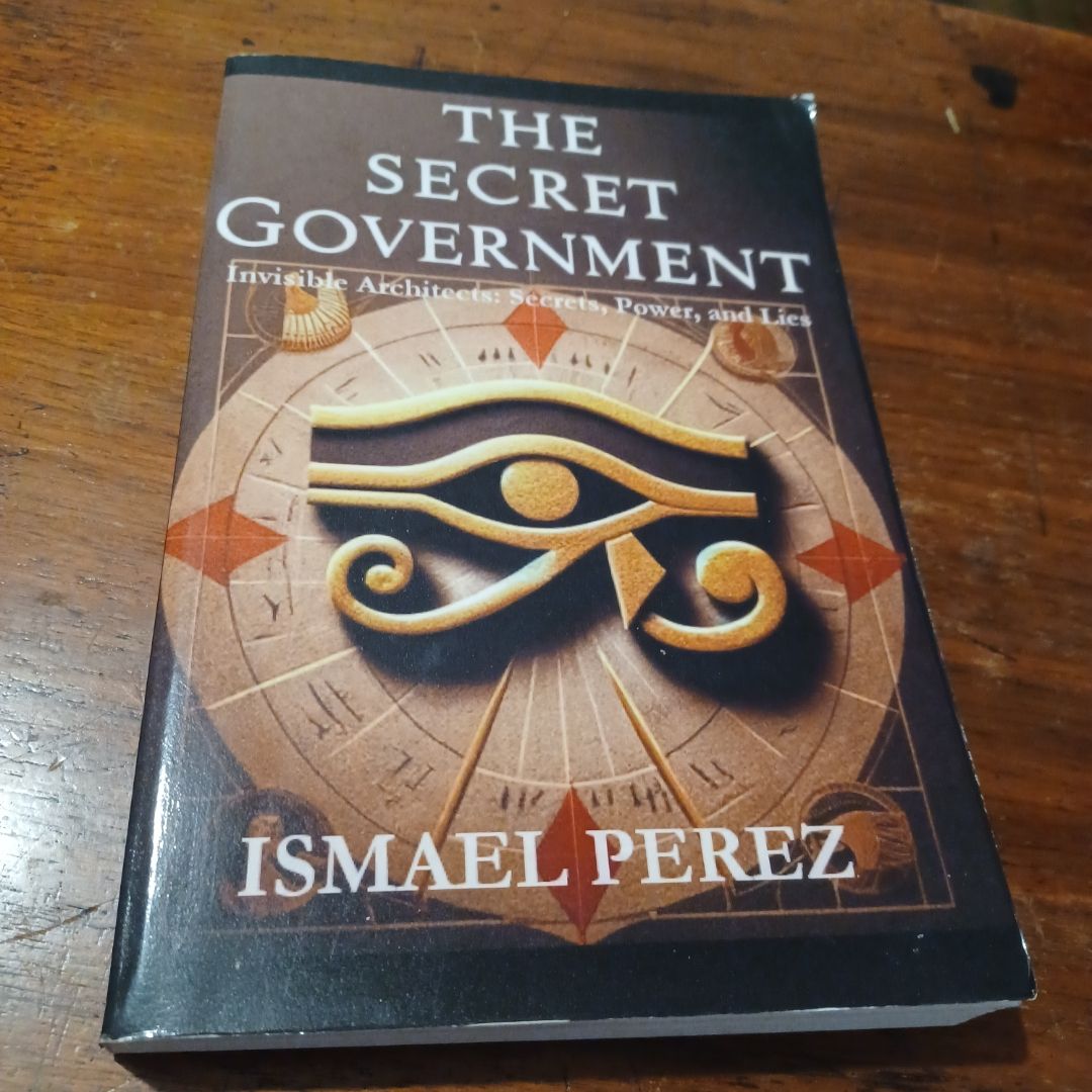 The Secret Government by Ismael Perez
