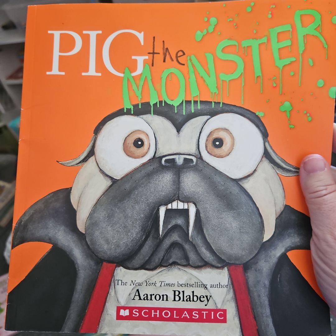Pig the Monster by Aaron Blabey