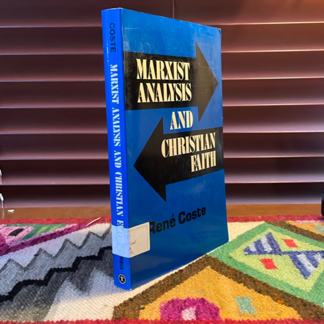 Marxist Analysis and Christian Faith by Rene Coste, Roger A. Couture ...