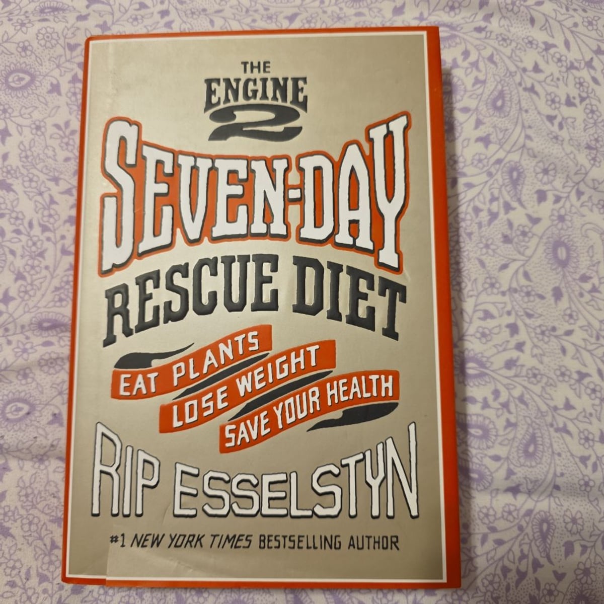 The Engine 2 Seven-Day Rescue Diet by Rip Esselstyn