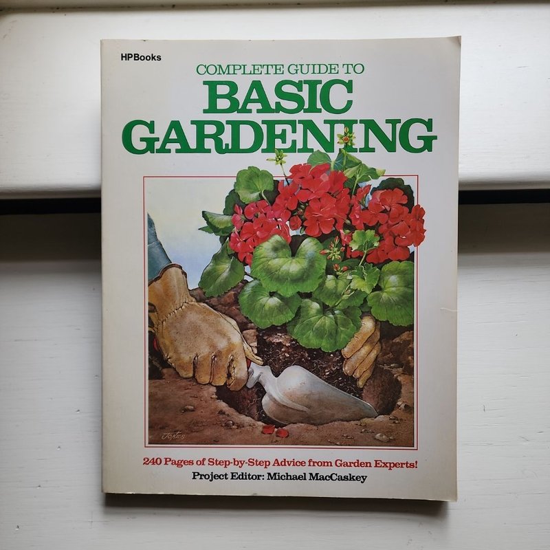 Complete Guide to Basic Gardening by Mike MacCaskey