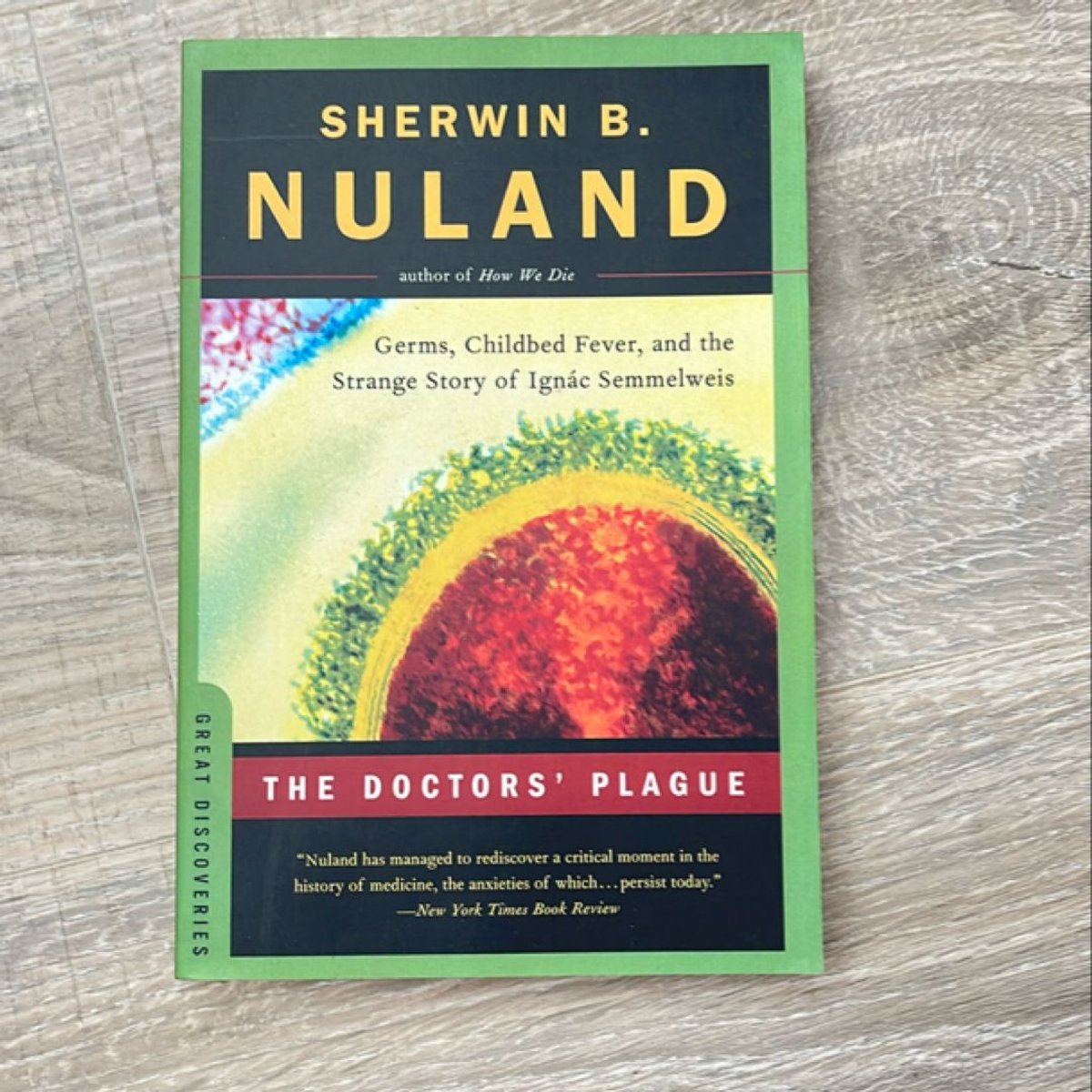 The Doctors' Plague by Sherwin B. Nuland