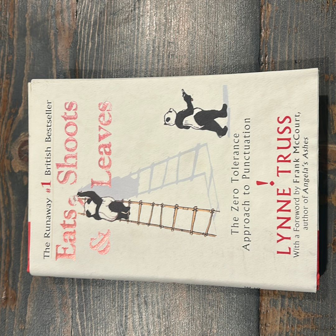Eats, Shoots and Leaves by Lynne Truss
