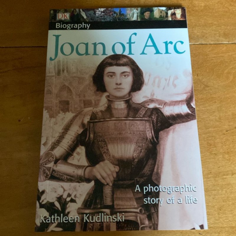 DK Biography: Joan of Arc by Kathleen Kudlinski