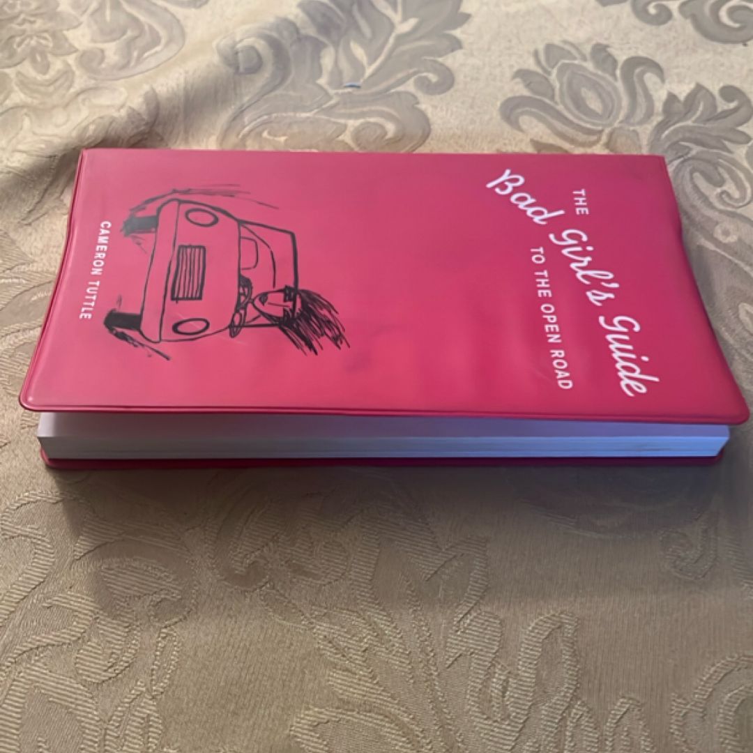 The Bad Girl's Guide to the Open Road by Cameron Tuttle