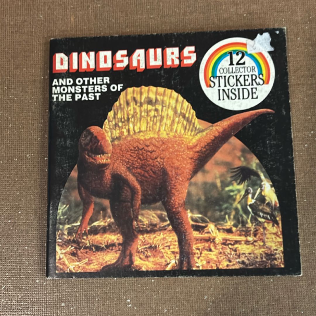 Dinosaurs and Other Monsters from the Past by