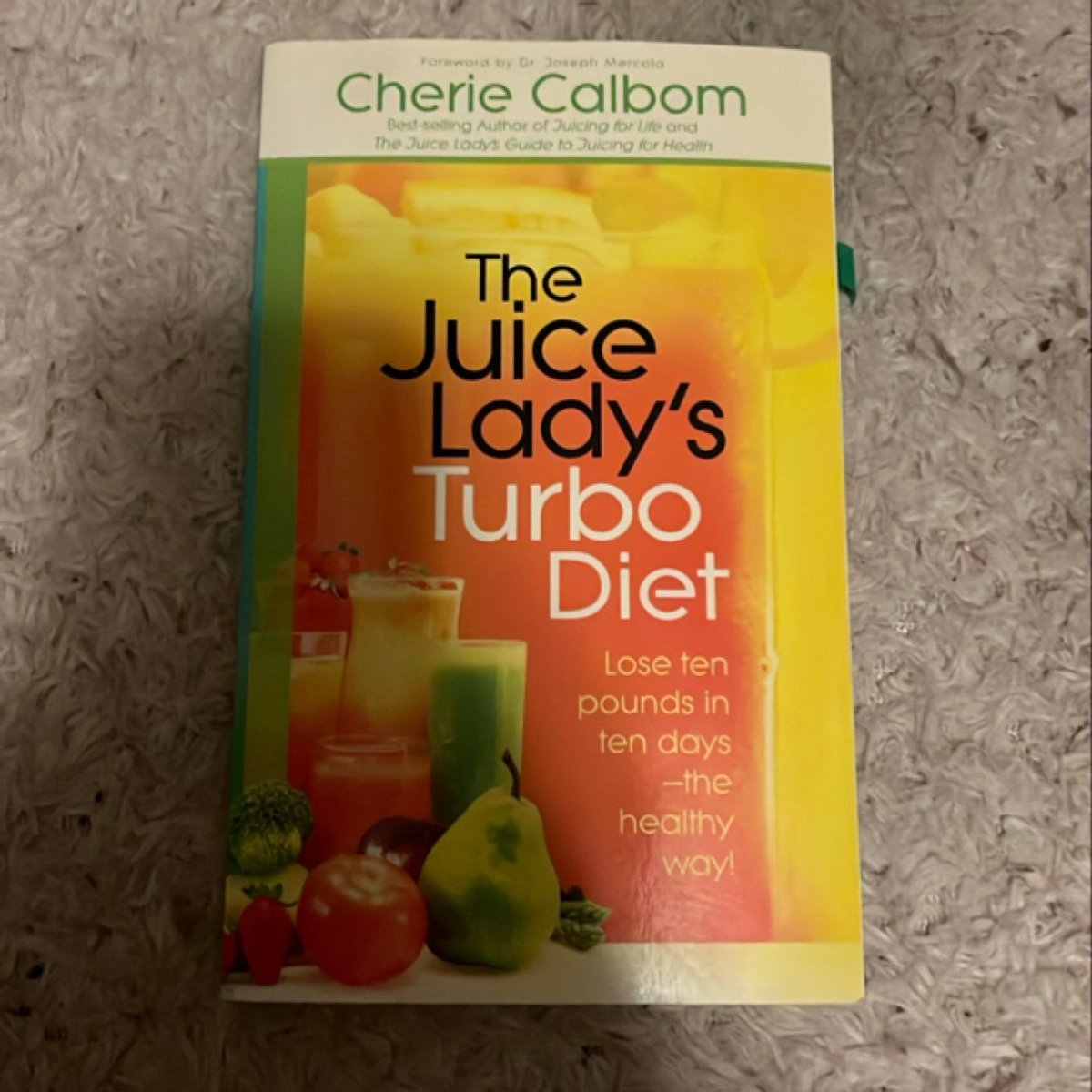 The Juice Lady's Turbo Diet by Cherie Calbom, MS, CN