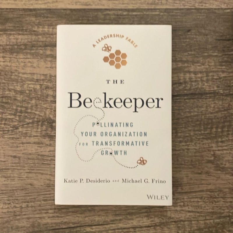 The Beekeeper by Katie P. Desiderio, Michael G. Frino