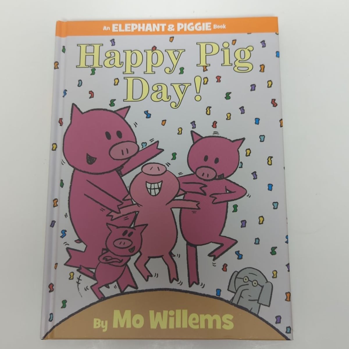 Happy Pig Day! (an Elephant and Piggie Book) by Mo Willems