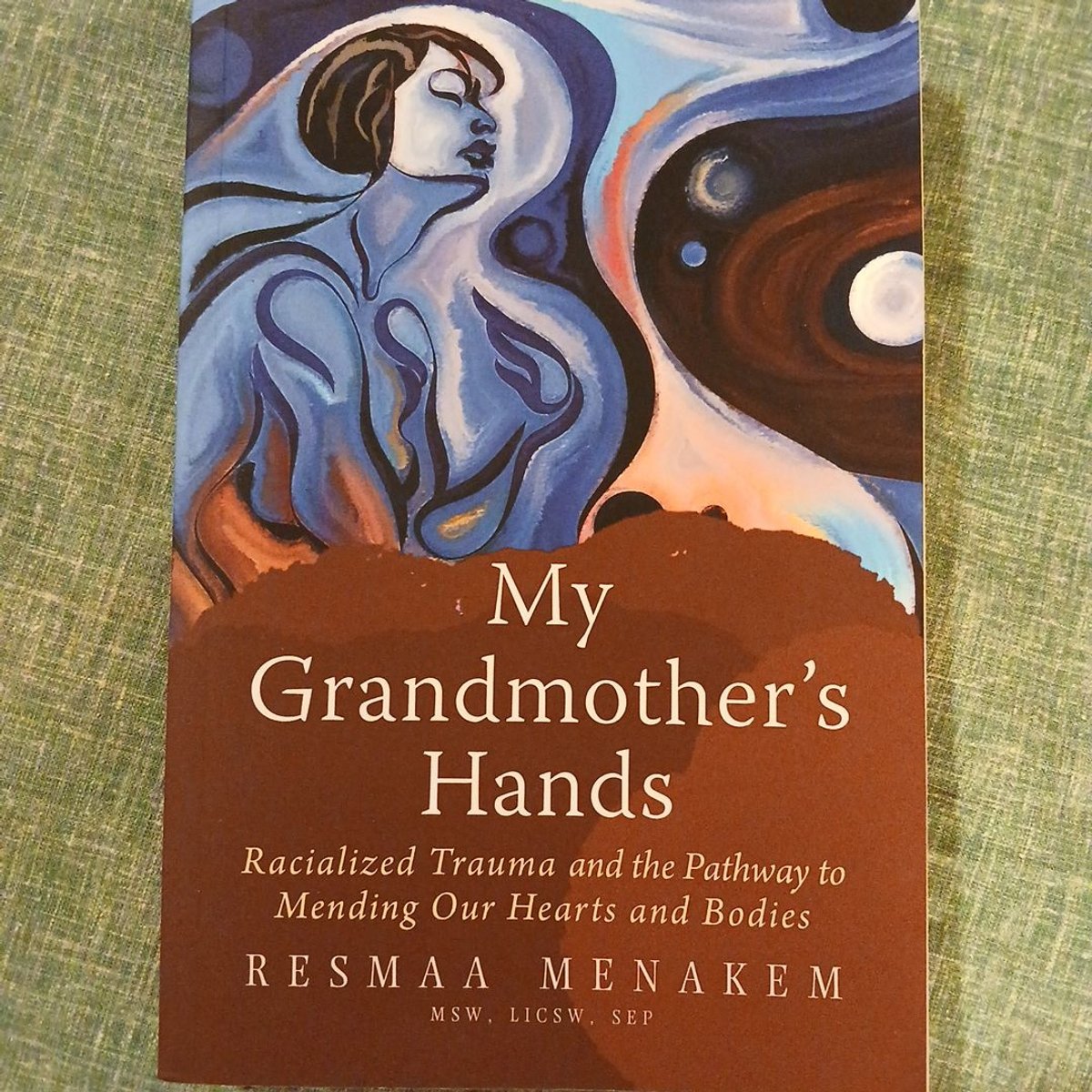 My Grandmother's Hands by Resmaa Menakem