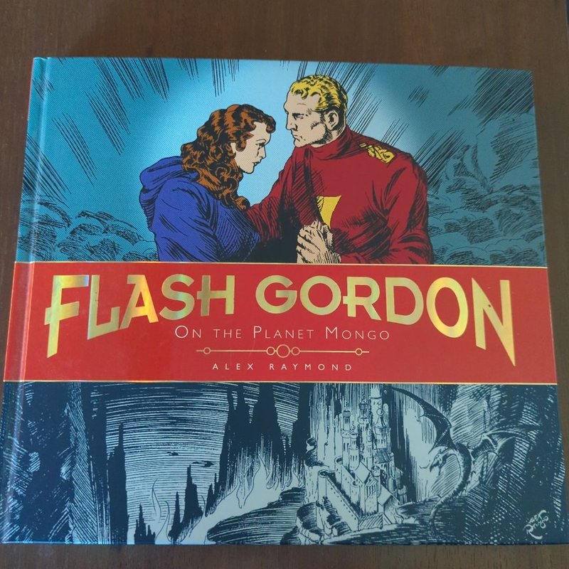 Flash Gordon: on the Planet Mongo by Alex Raymond