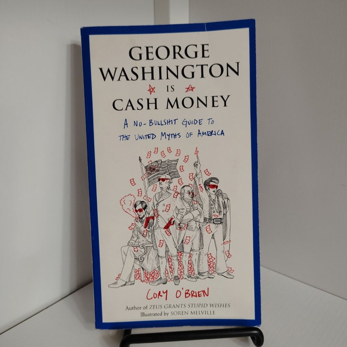 George Washington Is Cash Money by Cory O'Brien