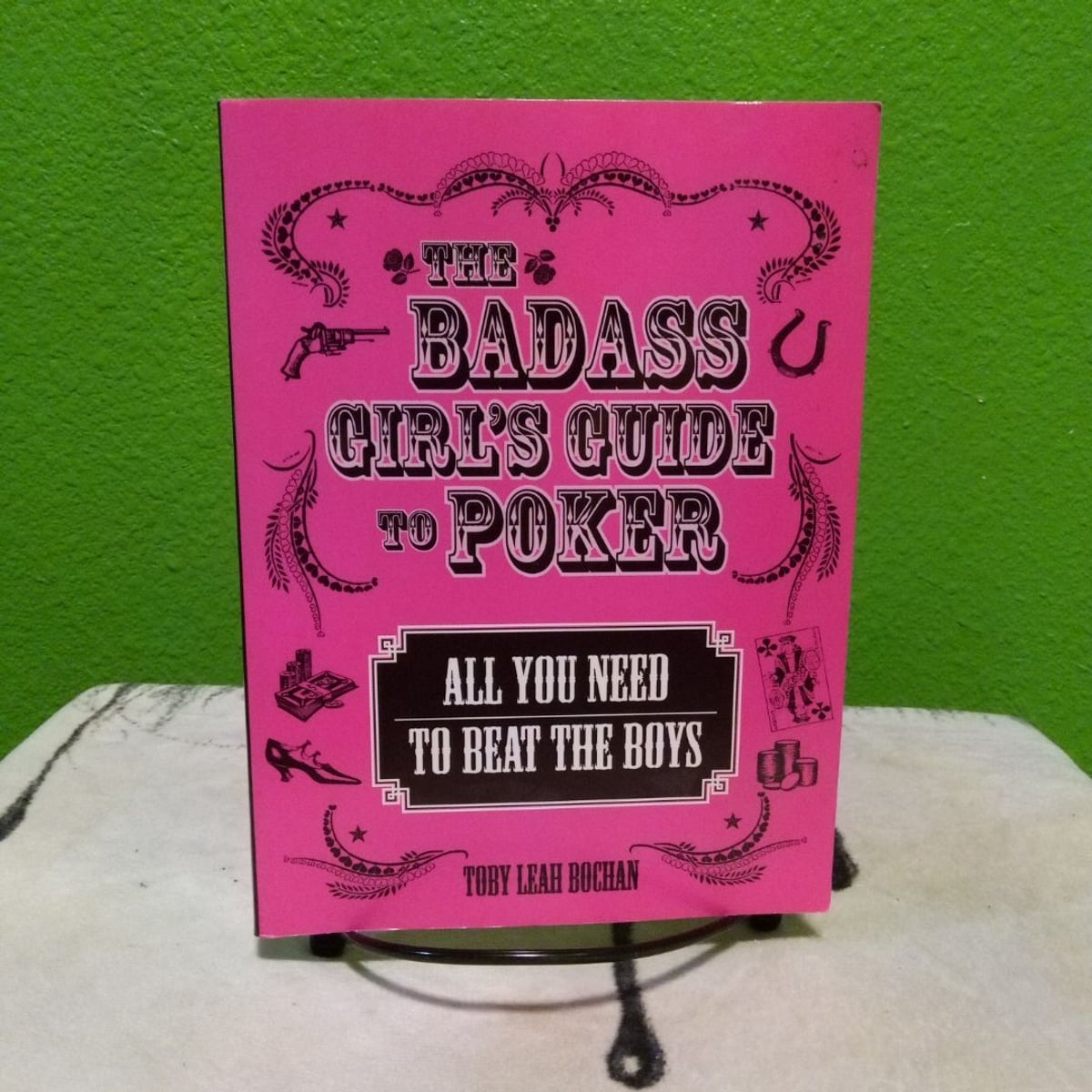 Badass Girl's Guide to Poker by Toby Leah Bochan