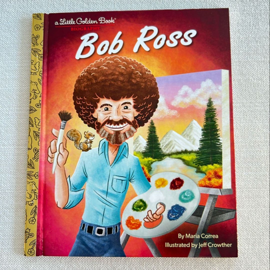 Bob Ross: a Little Golden Book Biography by Maria Correa
