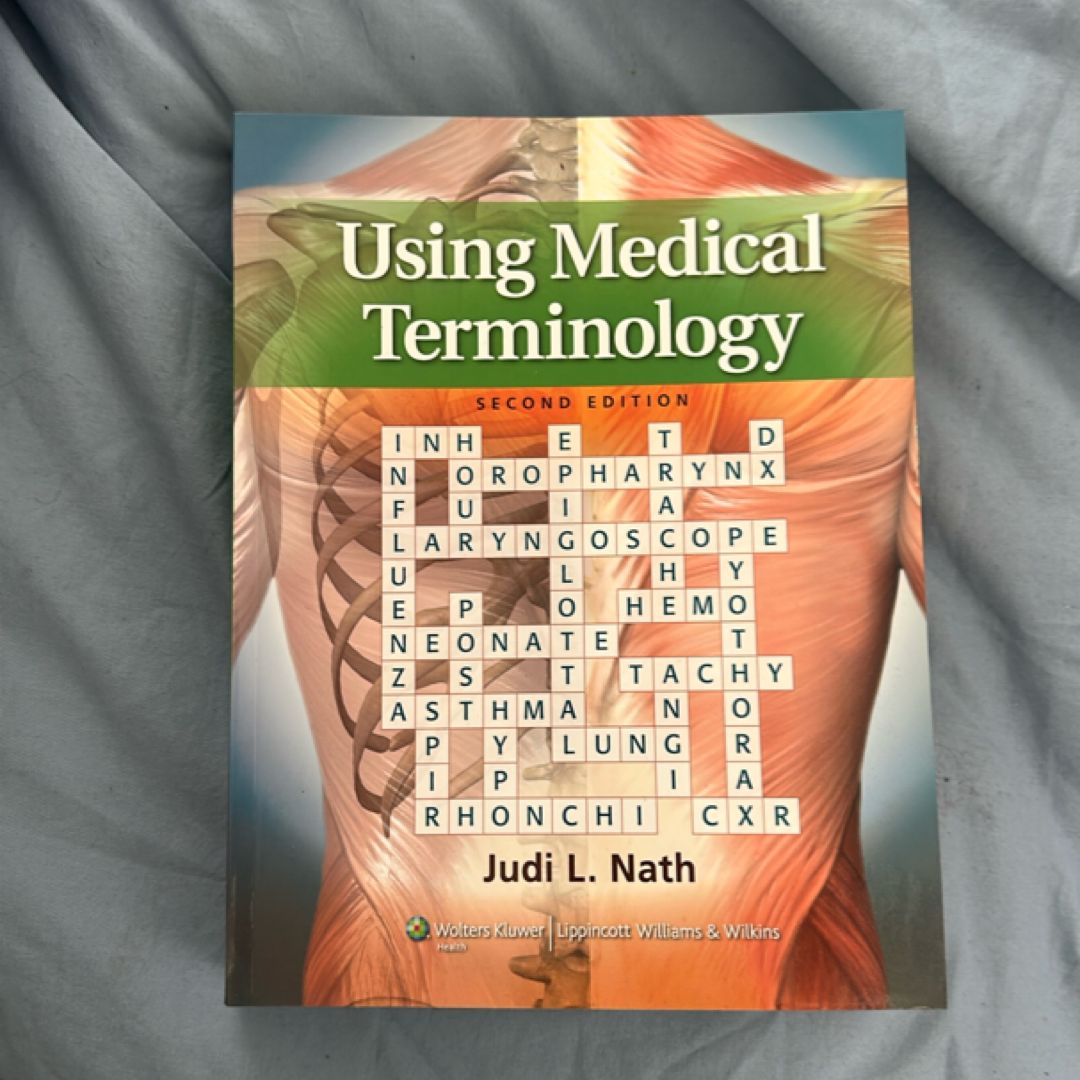 Using Medical Terminology by Judi Lindsley Nath